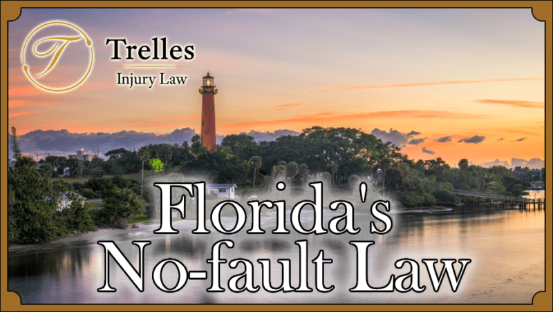 The Truth Behind the Florida No Fault Law | Trelles Injury Law